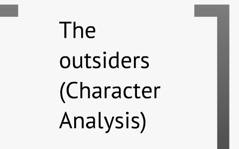 The outsiders (character Analysis) by mohammad abuelnaga