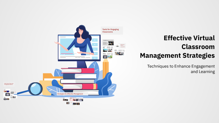 Effective Virtual Classroom Management Strategies by Wasia Hamid on Prezi
