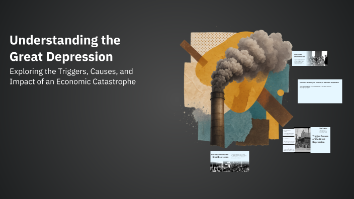Understanding the Great Depression by wyatt Eveland on Prezi