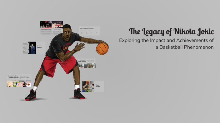 The Legacy of Nikola Jokic by Marko Janković on Prezi