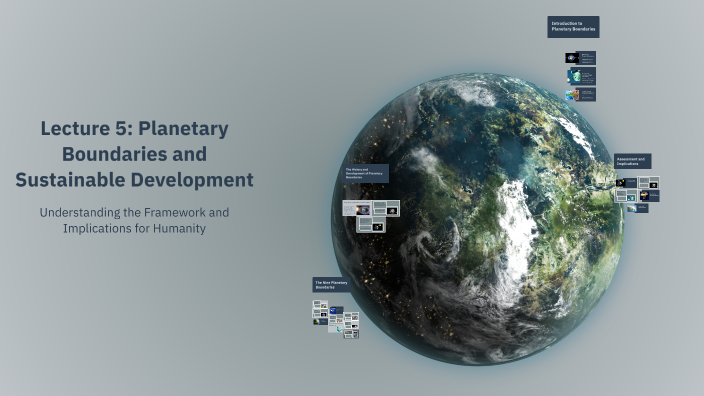Lecture 5: Planetary Boundaries and Sustainable Development by Phillip ...