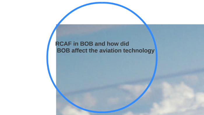RCAF in BOB and how did BOB affect the aviation technology by Jason Yu ...