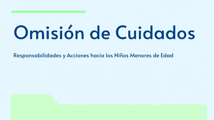 Omisión de Cuidados by Isabel Frausto Cárdenas on Prezi