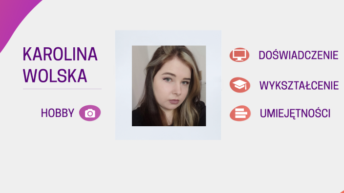 CV Karolina Wolska by Karolina Wolska on Prezi