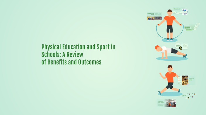 The Benefits of Physical Education by Andrew Gonzalez on Prezi