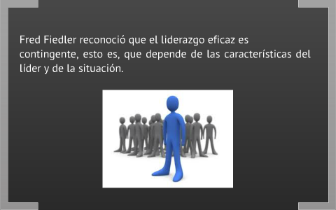 MODELO DE CONTINGENCIA DE FIEDLER by ruben armas on Prezi