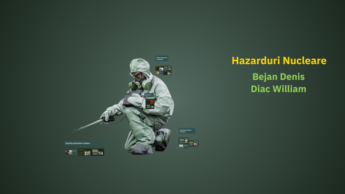Hazarduri Nucleare by Denis Bejan on Prezi
