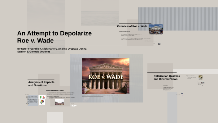 Roe v. Wade Depolarization by Ester Freundlich on Prezi