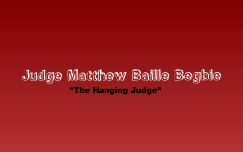 Sir James Douglas and Judge Matthew Baille Begbie by Ashlee Blouse on Prezi