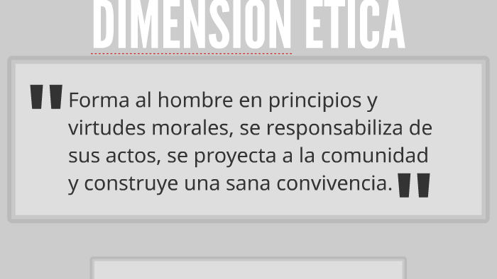 DIMENSIÓN ÉTICA DEL SER HUMANO by John Delgado on Prezi