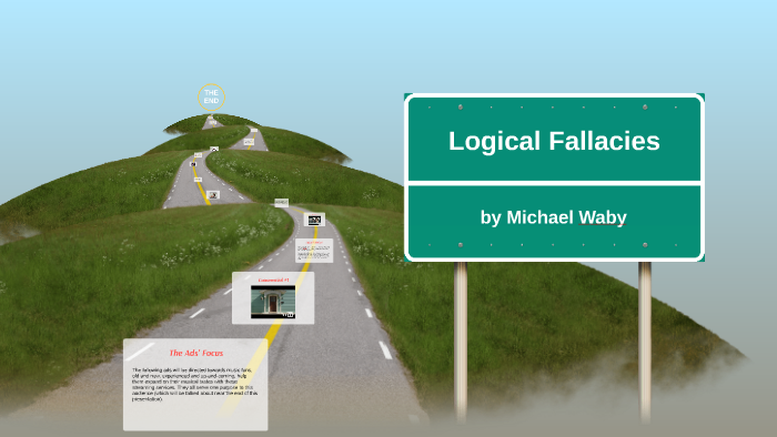 Logical Fallacies in Advertisements by Michael Waby on Prezi