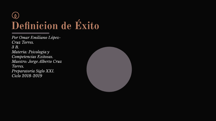 Definicion de Éxito by Omar Emiliano López-Cruz Torres on Prezi