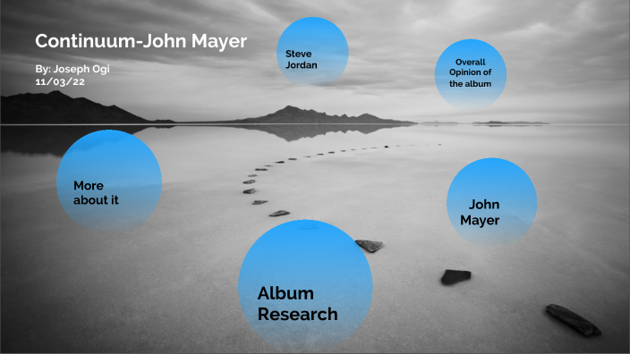 John Mayer-Continuum by Joseph Ogi on Prezi