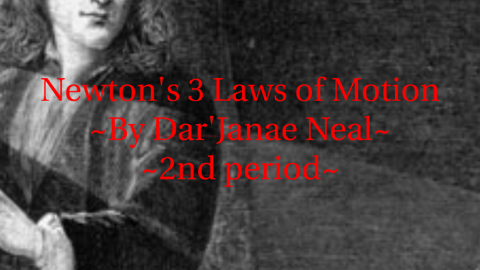 Newton's Laws of Motion by Dar'Janae Neal