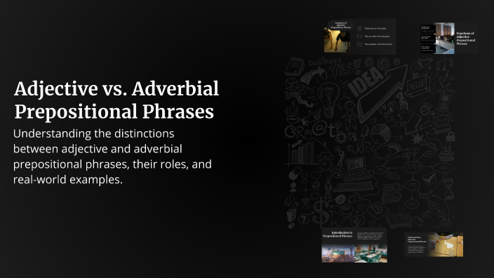 Adjective vs. Adverbial Prepositional Phrases by Marwa ElDeeb on Prezi