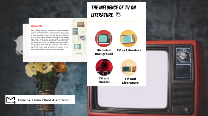 the influence of tv on literature by lamlam lamlam on Prezi