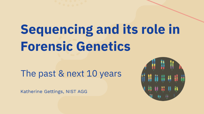 Forensic DNA Sequencing by Katherine Gettings on Prezi