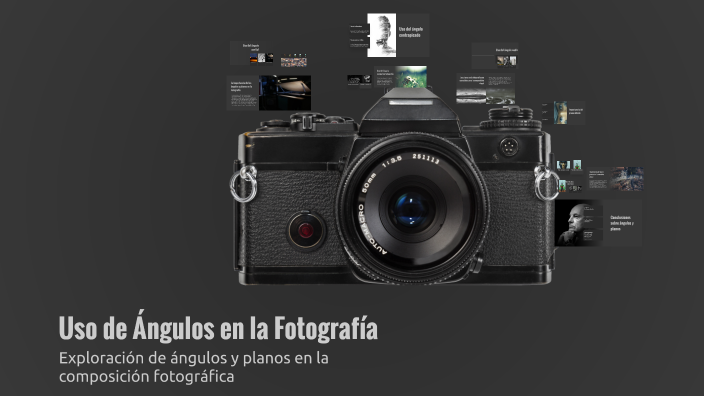 Uso de Ángulos en la Fotografía by Havid Andres Panza Rodríguez on Prezi