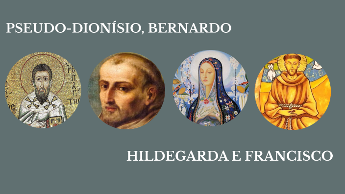 Pseudo-Dionísio, Bernardo, Hildegarda e Francisco by Marina Hernandes ...