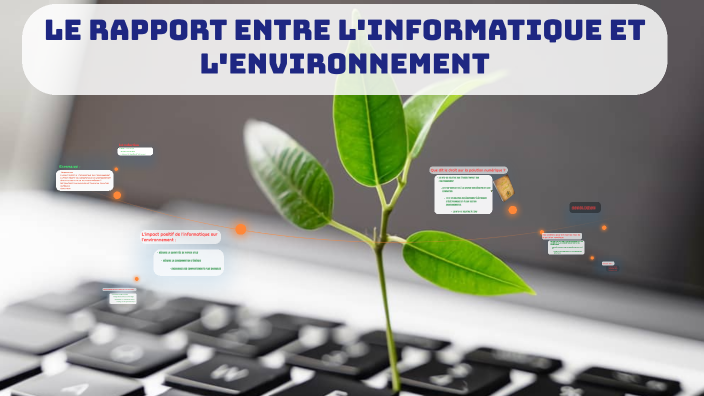 le rapport entre l'enformatique et l'environnement by Oumayma Talibi on ...