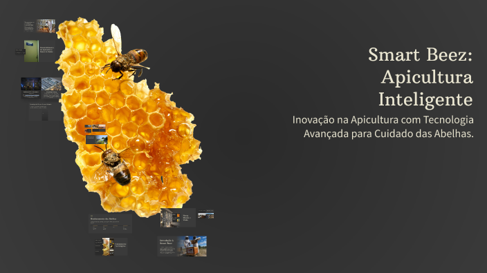 Smart Beez: Apicultura Inteligente by Filipe Landim on Prezi