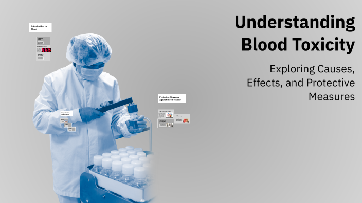 Understanding Blood Toxicity by Hevi Kamaran on Prezi