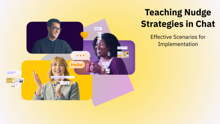 Teaching Nudge Strategies in Chat by Rakshita Joshi on Prezi