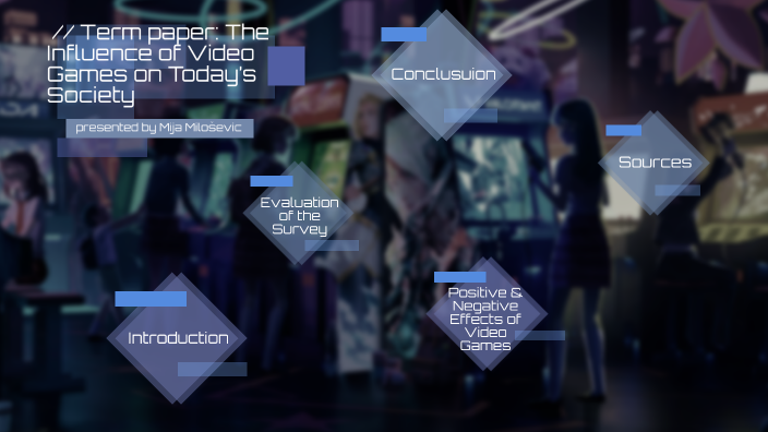 The Influence of Video Games on Today's Society by Mija on Prezi
