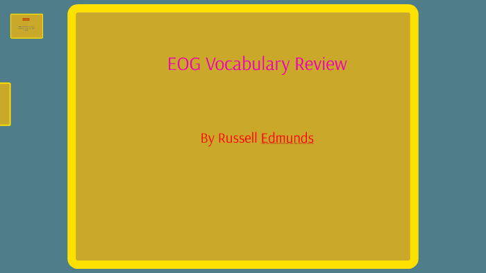 EOG Vocabulary Review by Russell Edmunds on Prezi