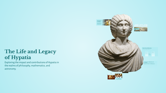 The Life and Legacy of Hypatia by Rosmarie Benignini on Prezi