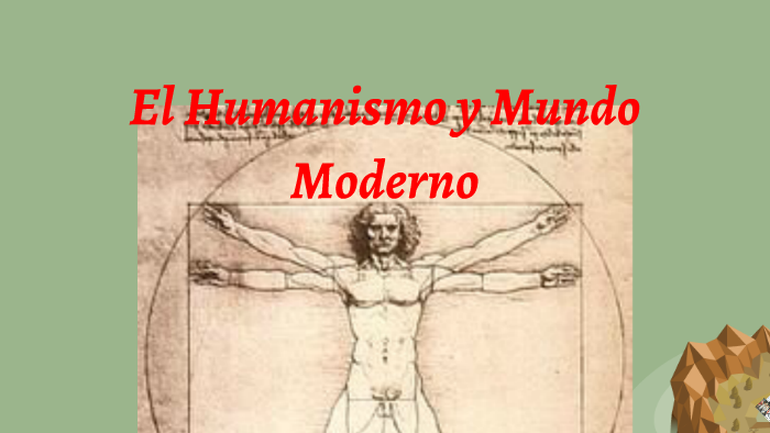 El Humanismo y Mundo Moderno by Pamela diaz on Prezi
