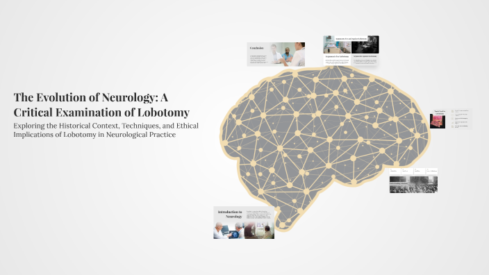 The Evolution of Neurology: A Critical Examination of Lobotomy by ...