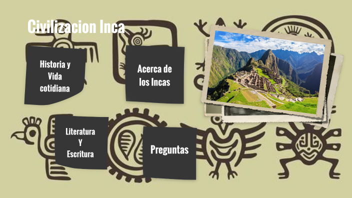 Civilizacion Inca by Salo Ramirez on Prezi