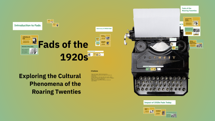 Fads of the 1920s by Maureen Addo on Prezi