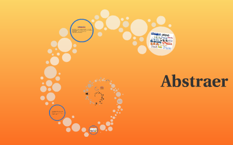 Abstraer by ANDREA BASANTES on Prezi