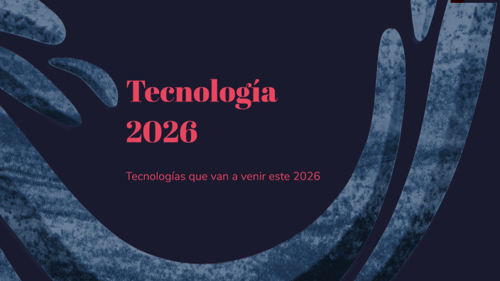 Tecnología 2026 by Samuel Olea Arroyo on Prezi