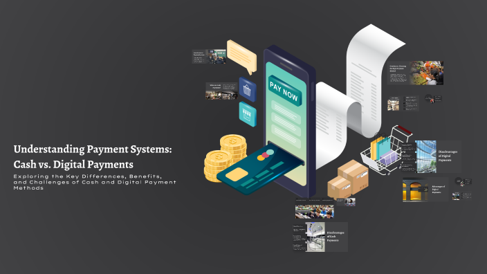 Understanding Payment Systems: Cash vs. Digital Payments by Neev Mohata ...
