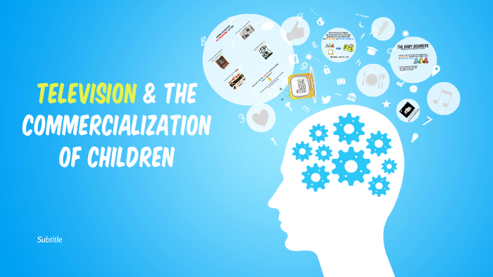 Television & the Commercialization of Children by Anastasia Sem on Prezi