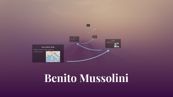 Benito Mussolini by cynthia lim on Prezi