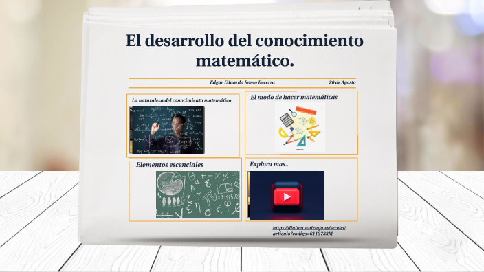 El desarrollo del conocimiento matemático. by Edgar Romo on Prezi El desarrollo del conocimiento matemático. by Edgar Romo on Prezi