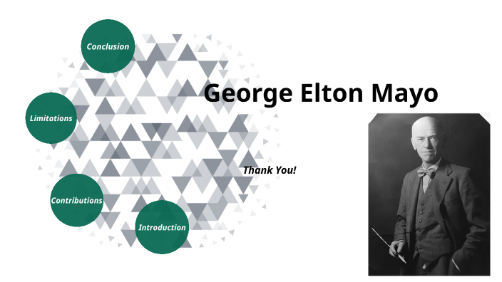 Management Presentation - George Elton Mayo by WONG XIAO HUI on Prezi