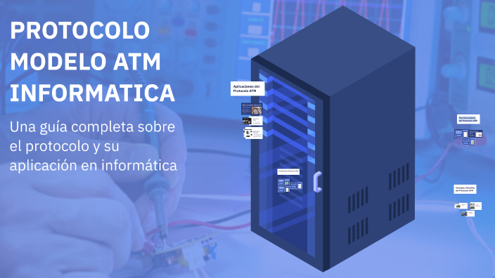 PROTOCOLO MODELO ATM INFORMATICA by Sara Ruiz Vilorio on Prezi