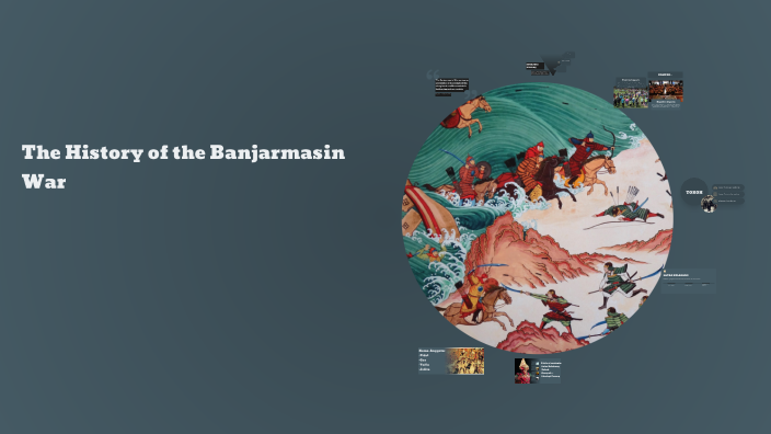 The History of the Banjarmasin War by Fi Del on Prezi