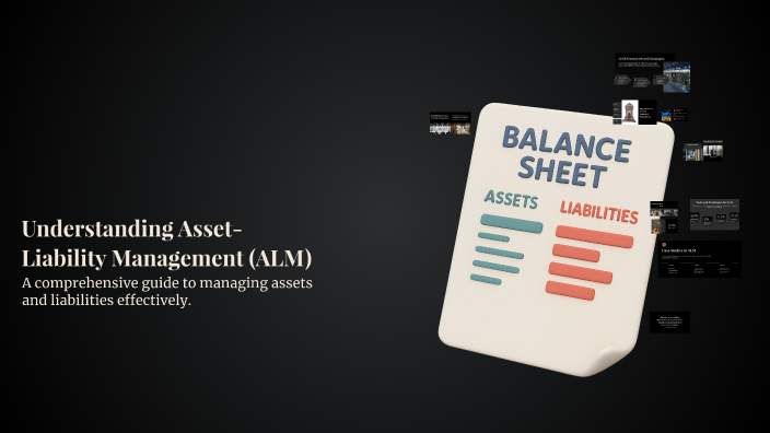 Understanding Asset-Liability Management (ALM) by Sanjay. K.S on Prezi