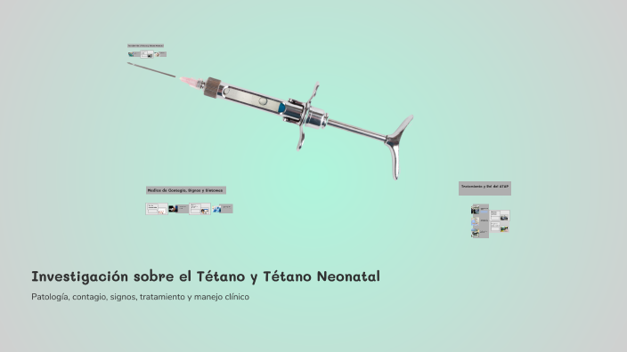 Investigación sobre el Tétano y Tétano Neonatal by Jen Gutiérrez on Prezi