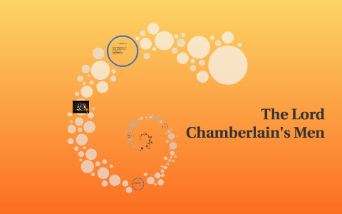 The Lord Chamberlain's Men by Patrick Hatchett on Prezi