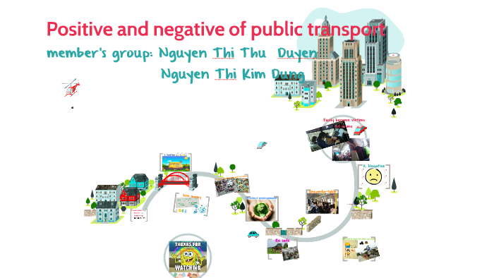 Positive and negative of public transport by Duyên Duyên on Prezi