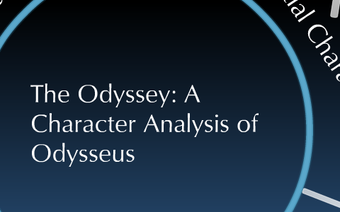 Odysseus Character Analysis by Michael Kalisz on Prezi