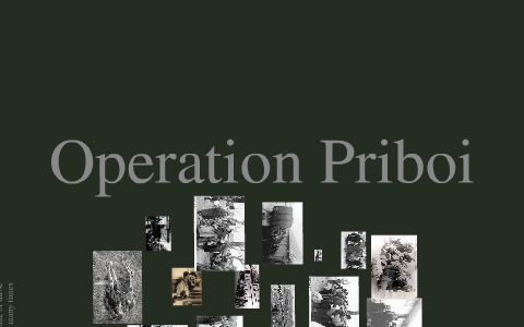 Operation Priboi by Melissa Pietricola on Prezi