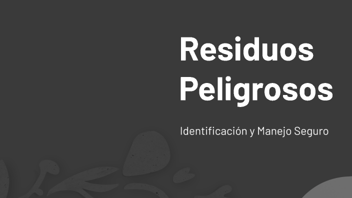 Residuos Peligrosos by Annie Julieth Suarez Reyes on Prezi